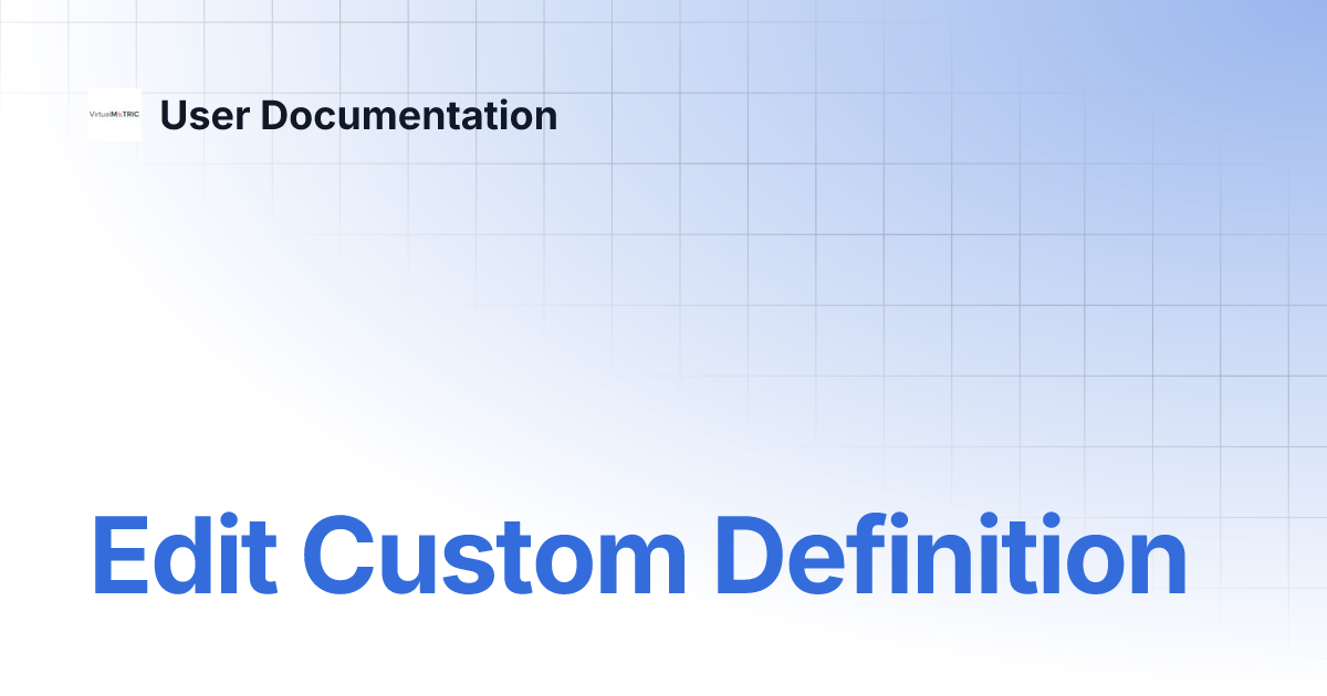 Edit Custom Definition | User Documentation