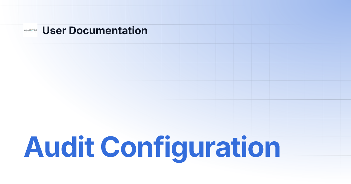 Audit Configuration | User Documentation