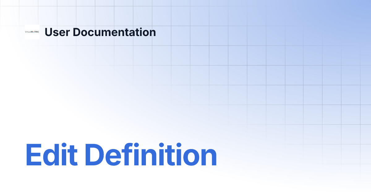Edit Definition | User Documentation