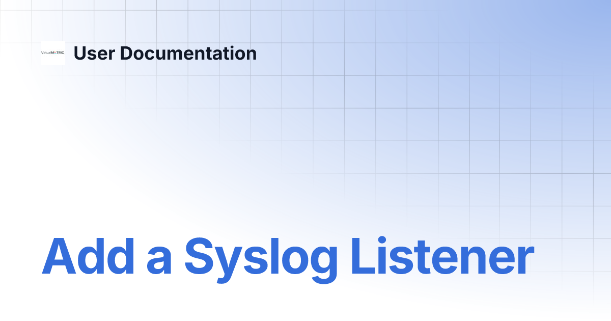 Add a Syslog Listener | User Documentation