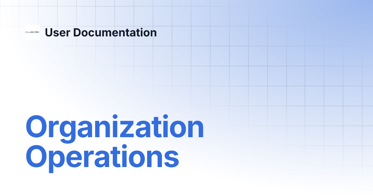 Organization Operations | User Documentation