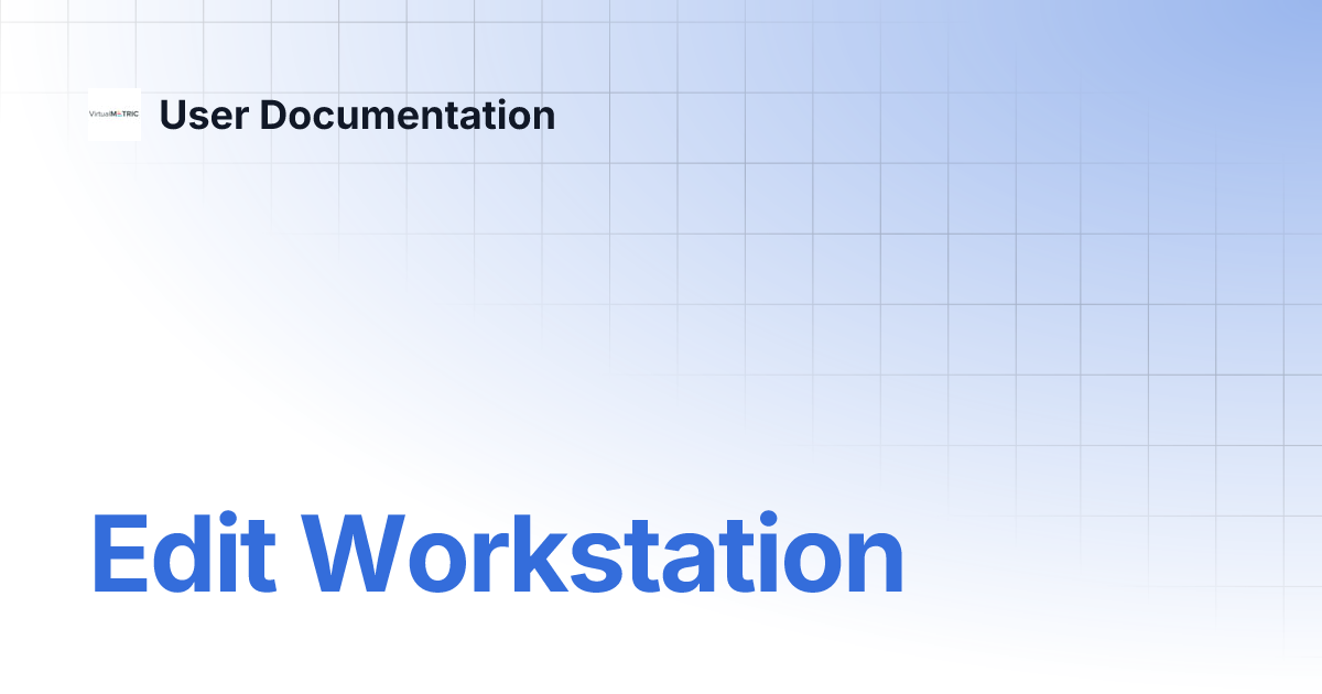 Edit Workstation | User Documentation
