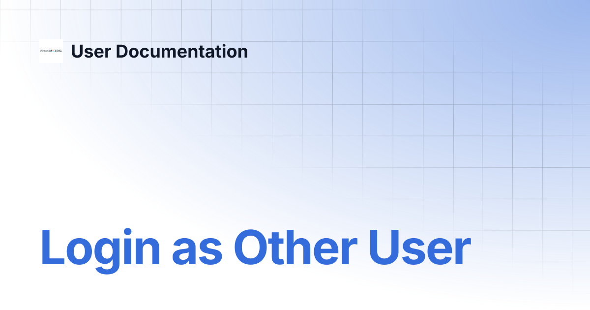 Login as Other User | User Documentation
