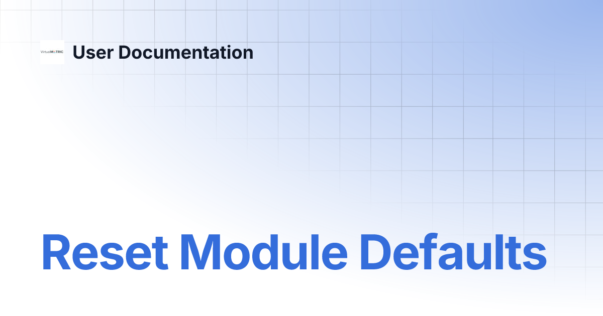 Reset Module Defaults | User Documentation
