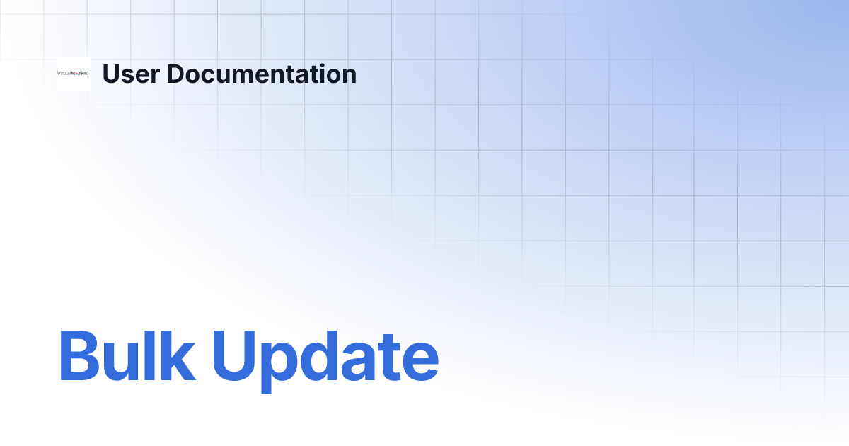 Bulk Update | User Documentation
