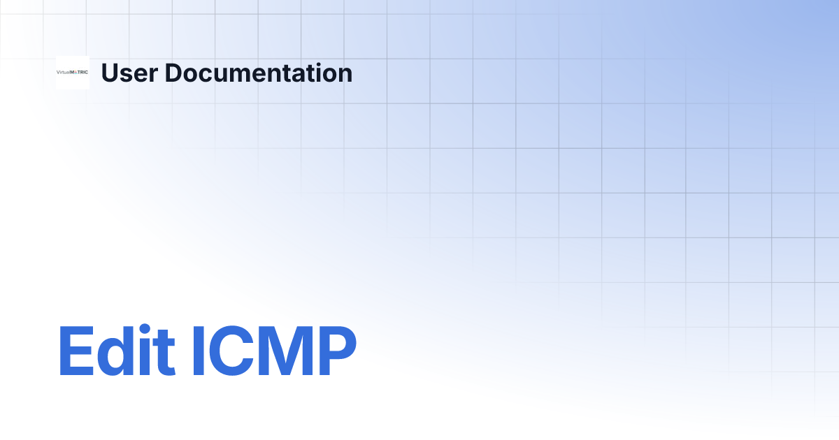 Edit ICMP | User Documentation